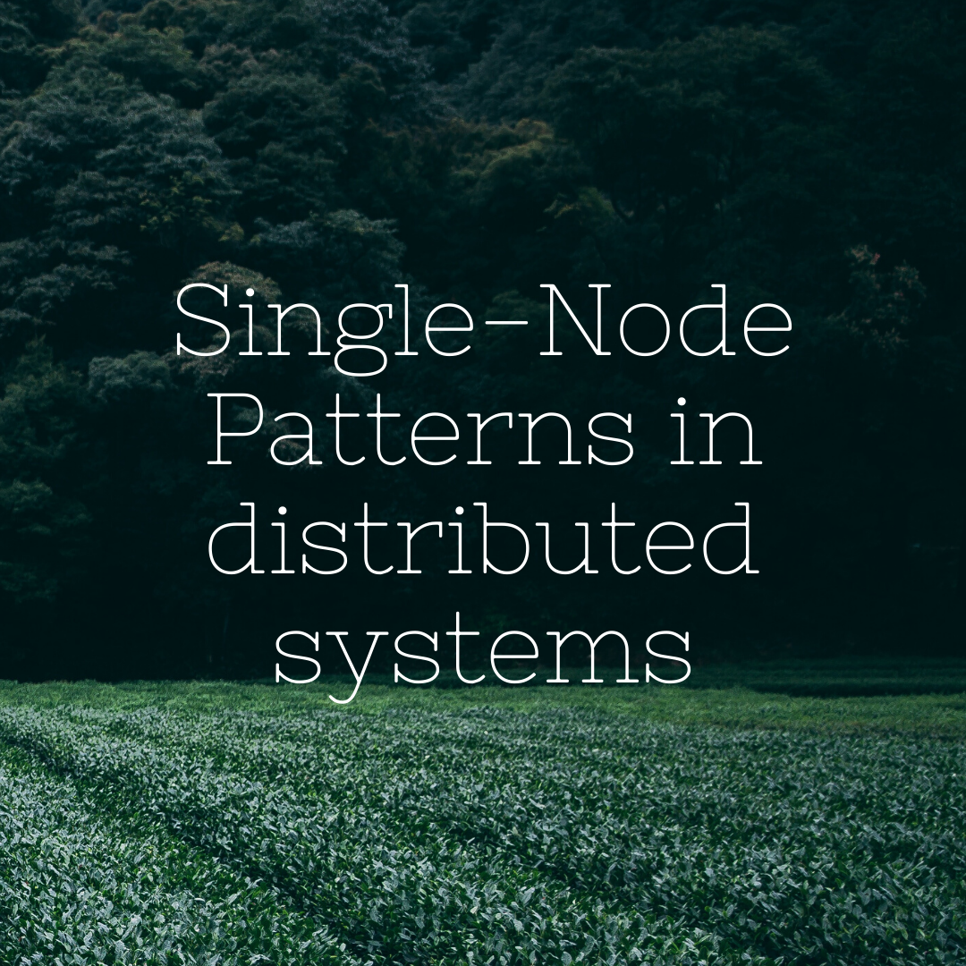 Single Node Patterns In Distributed Systems